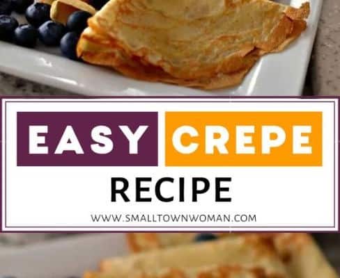 Easy Crepe Recipe | Small Town Woman